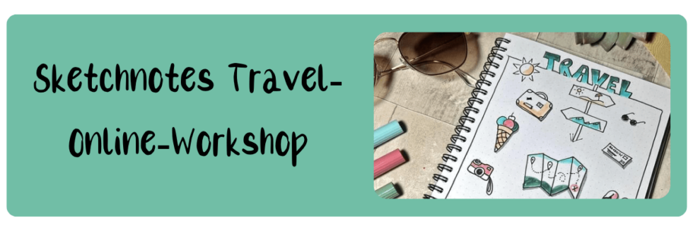 So erstellst Du ganz einfach Dein Travel Journal - Sketchnotes by Diana